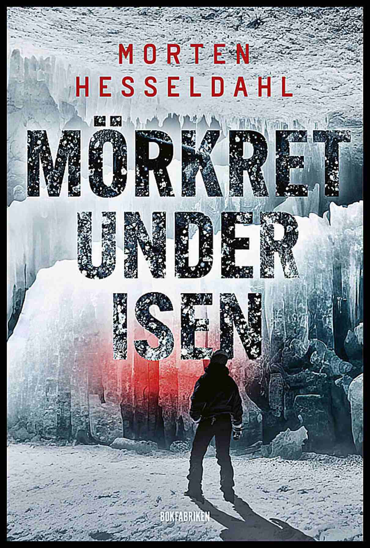 Bok av Morten Hesseldahl: Mörkret under isen – bok.hstrom.se | Antikvariat & Bokhandel