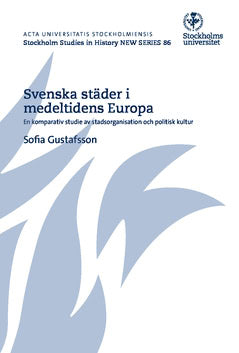 Bok av Sofia Gustafsson: Svenska städer i medeltidens Europa – bok.hstrom.se | Antikvariat ...