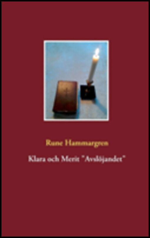 Sök: Hammargren, Rune | Klara och Merit. Avslöjandet – bok.hstrom.se | Antikvariat & Bokhandel