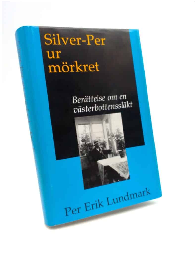 Bok av Per Erik Lundmark: Silver-Per ur mörkret – bok.hstrom.se ...