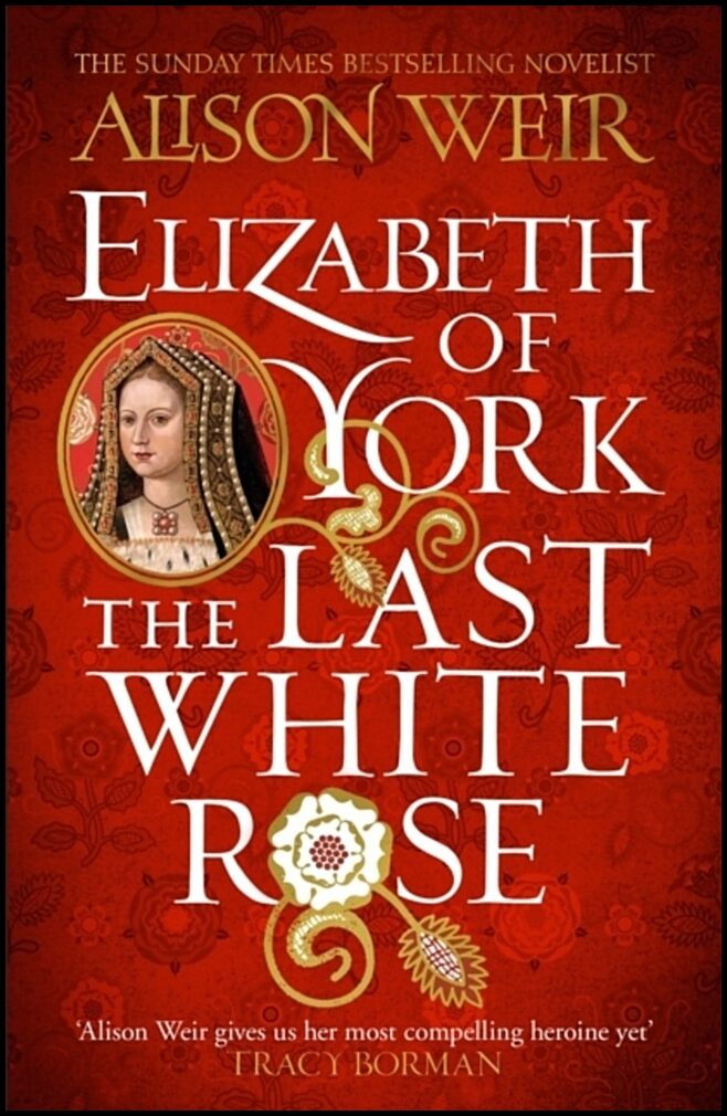 Bok av Alison Weir: Elizabeth of York – bok.hstrom.se | Antikvariat ...