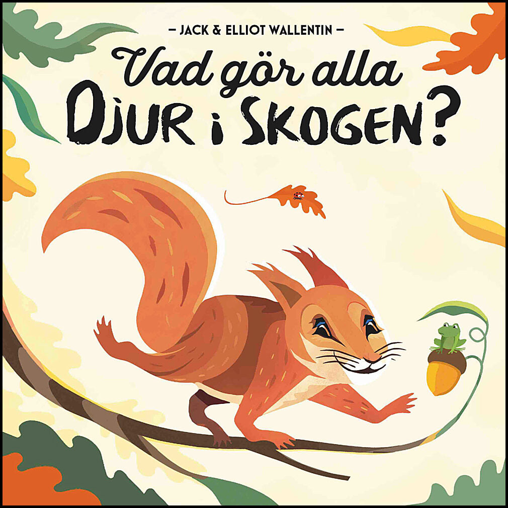 Bok av Wallentin, Jack; Wallentin, Elliot: Vad gör alla djur i skogen ...