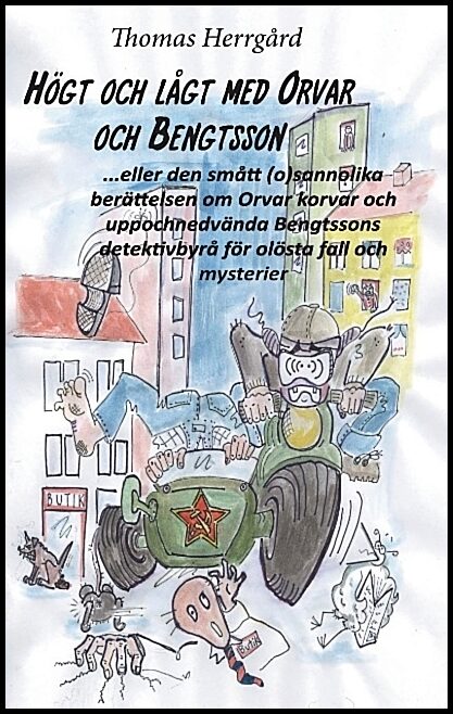 Bok av Thomas Herrgård: Högt och lågt med Orvar och Bengtsson – bok ...