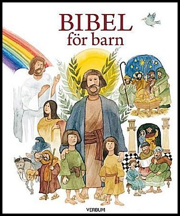 Bok av Karlberg, Karin; Wernolf, Inga; Östh, Lisa: Bibel för barn – bok ...