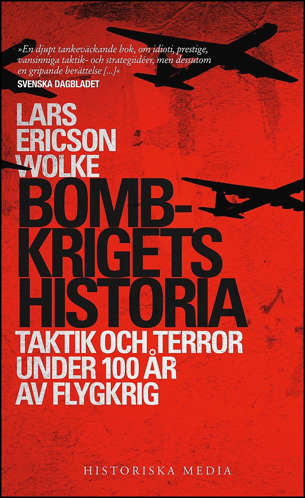 Bok av Lars Ericson Wolke: Bombkrigets historia – bok.hstrom.se ...