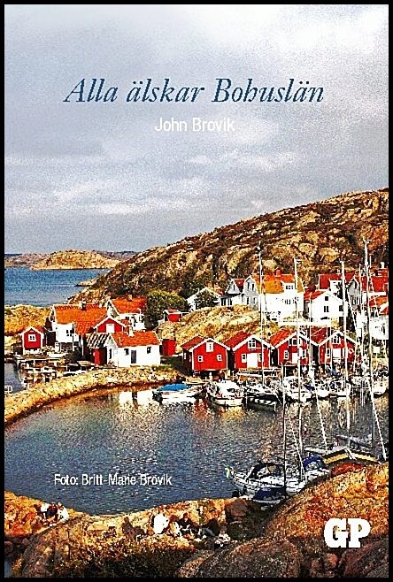 Bok av John Brovik: Alla älskar Bohuslän – bok.hstrom.se | Antikvariat ...
