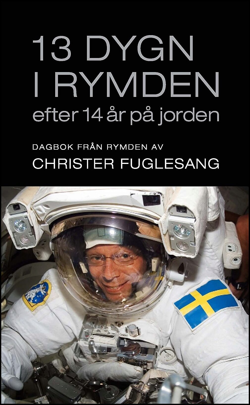Bok av Christer Fuglesang: 13 dygn i rymden efter 14 år på jorden – bok ...