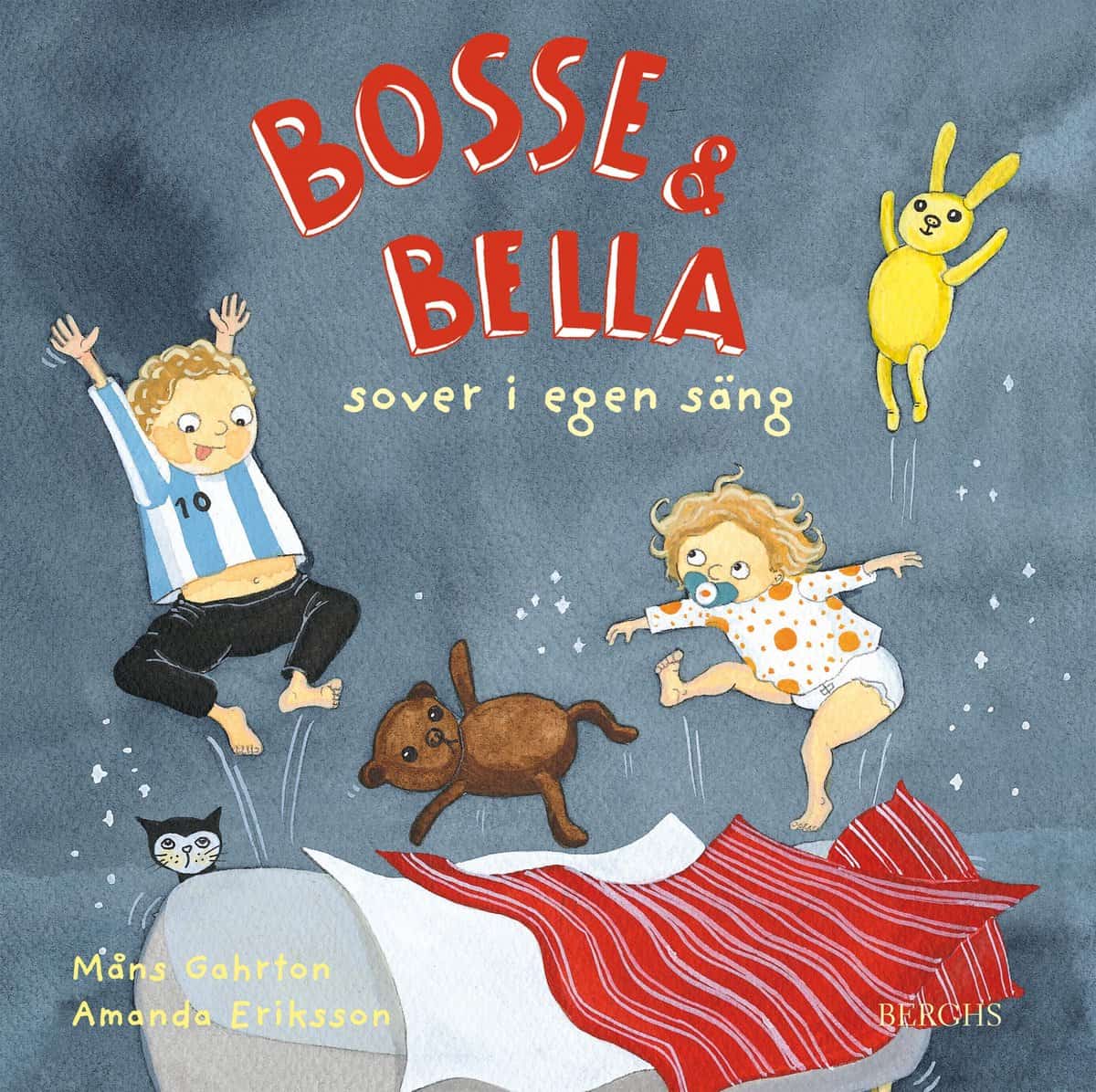 Bok av Gahrton, Måns ; Eriksson, Amanda: Bosse & Bella sover i egen ...