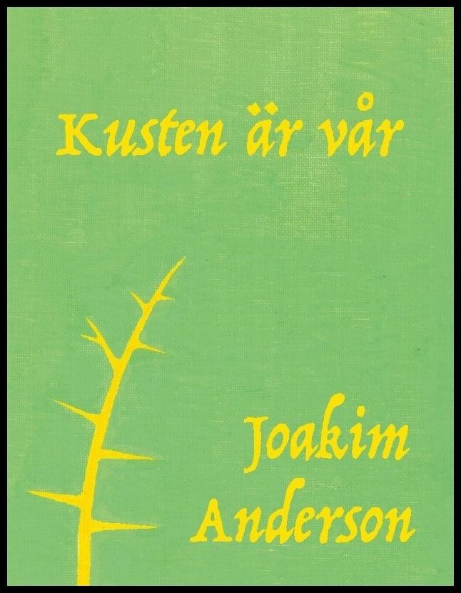 Sök: Anderson, Joakim | Kusten är vår – bok.hstrom.se | Antikvariat ...