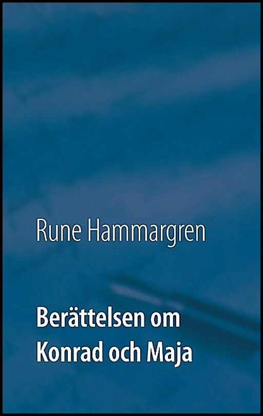 Sök: Hammargren, Rune | Berättelsen om Konrad och Maja – bok.hstrom.se | Antikvariat & Bokhandel