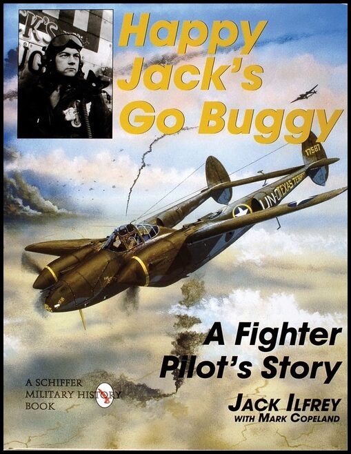 Sök: Jack Ilfrey | Happy Jack's Go Buggy : A Fighter Pilot’s Story ...